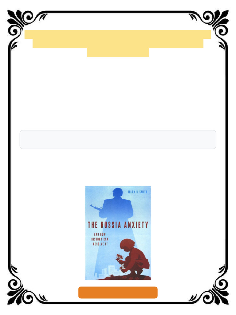 The Russia Anxiety: And How History Can Resolve It Mark B. Smith ebook ...