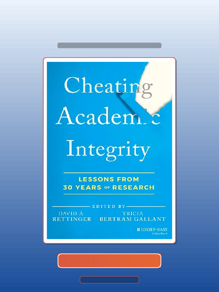 Cheating Academic Integrity Lessos From 30 Yeas of Research David A ...