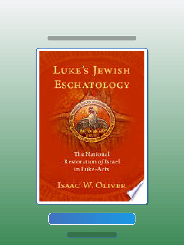 Lukes Jewish Eschatology The National Restoration of Israel in LukeActs ...