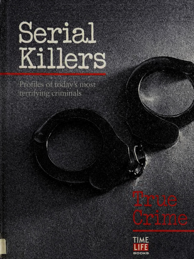 Understanding Serial Killers: Profiles and Motives | PDF | Psychopathy ...