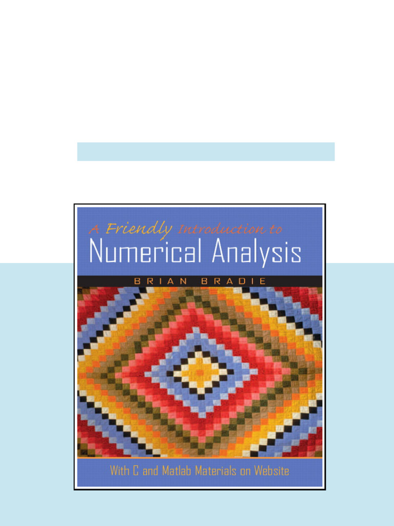 Solution Manual for A Friendly Introduction to Numerical Analysis Brian ...