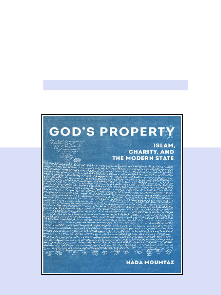 God s Property Islam Charity and the Modern State 1st Edition Nada ...