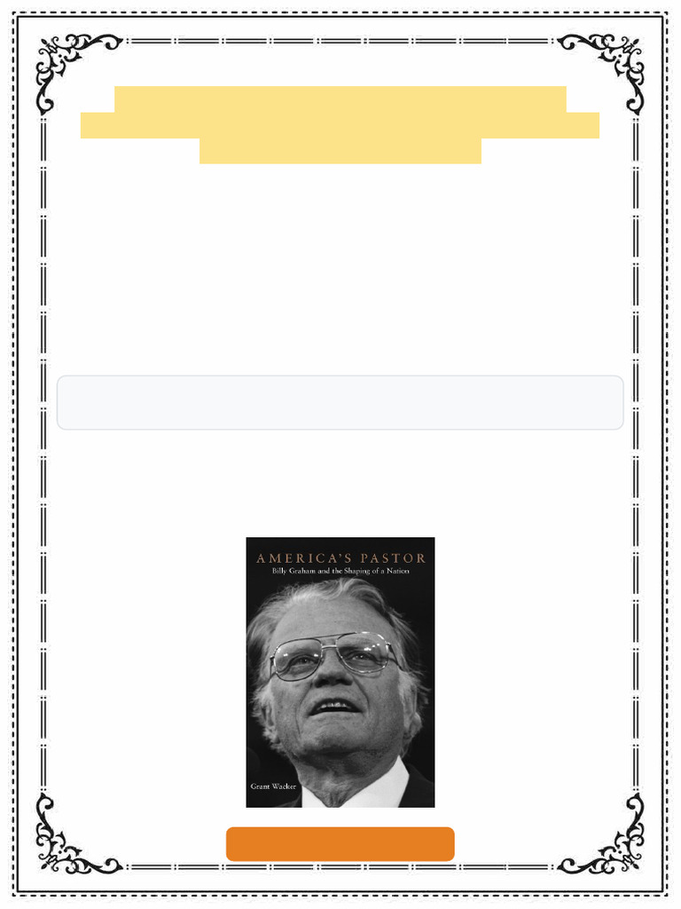 America s pastor Billy Graham and the shaping of a nation Graham ebook ...