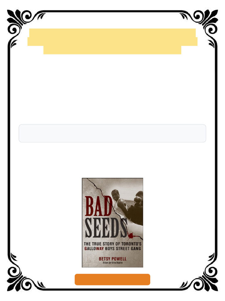 Bad Seeds The True Story of Toronto s Galloway Boys Street Gang 1st ...
