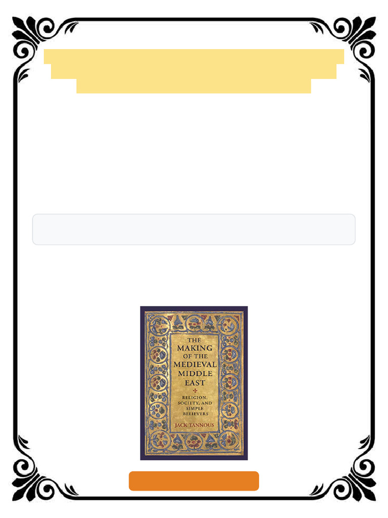 The Making of The Medieval Middle East Religion Society and Simple ...