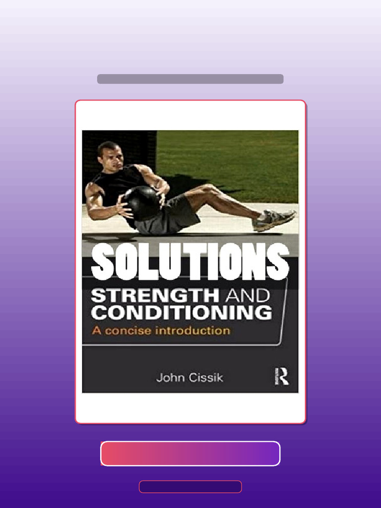 Strength and Conditioning a Concise Introduction 1st Edition Cissik ...