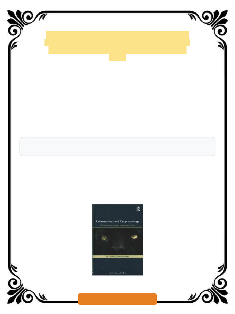 Anthropology and Cryptozoology Exploring Encounters with Mysterious Creatures 1st Edition ...