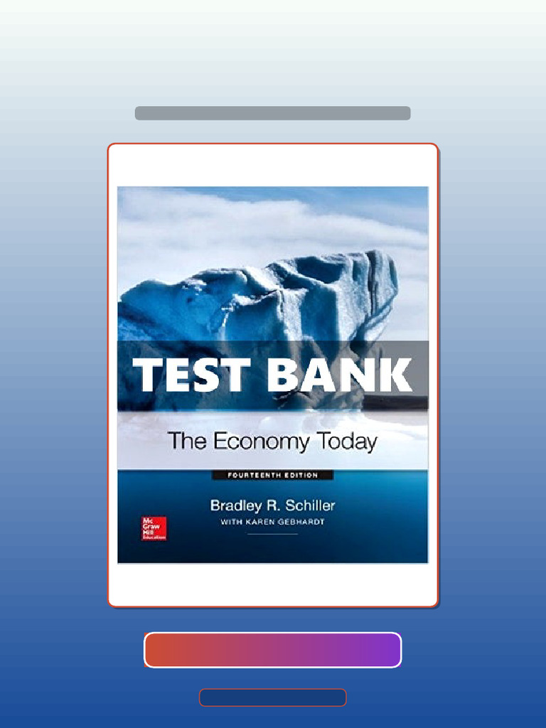 The Economy Today 14th Edition Schiller Ebook and TestBank Bundle | PDF ...