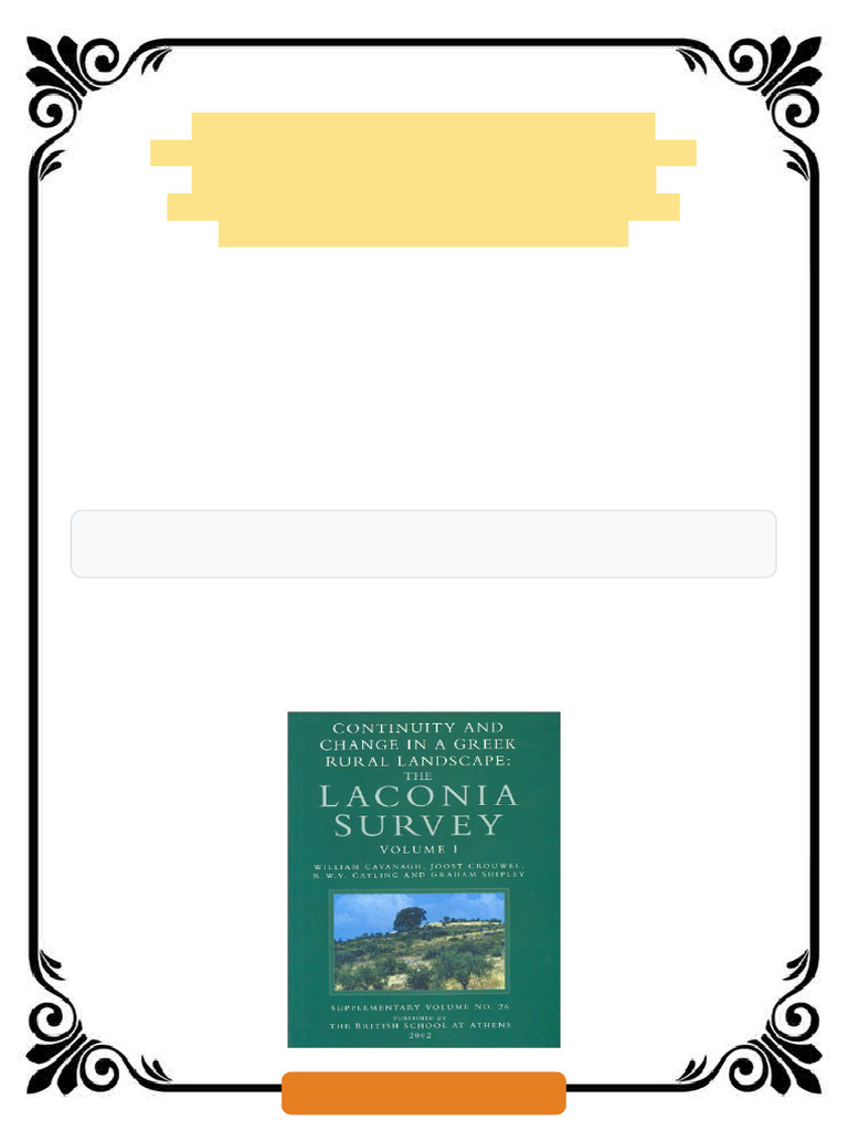 Continuity and Change in a Greek Rural Landscape The Laconia Survey ...