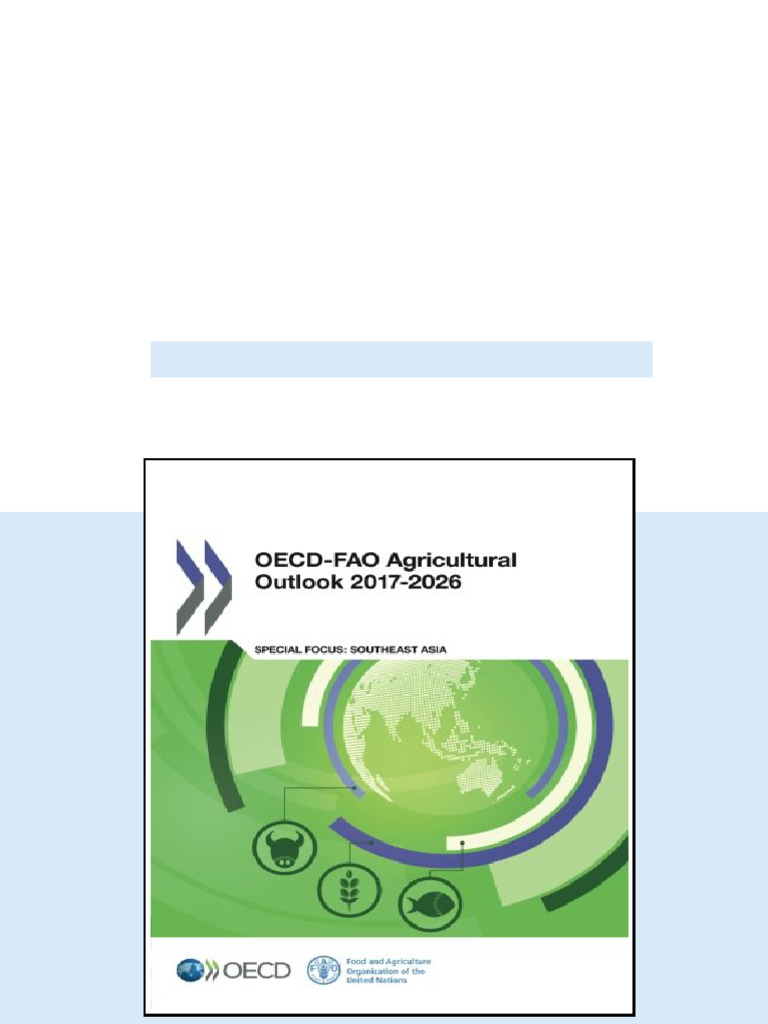 OECD FAO Agricultural Outlook 2017 2026 Volume 2017 13th Edition ...