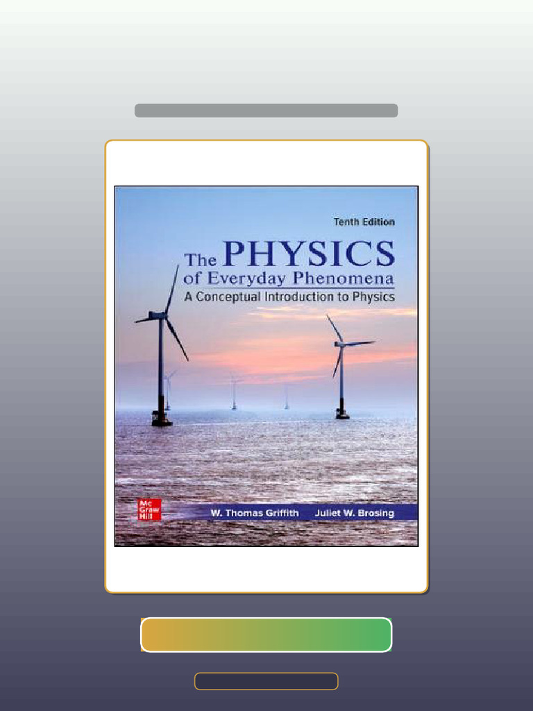 Test Bank for Physics of Everyday Phenomena 10th Edition Griffith HQ ...