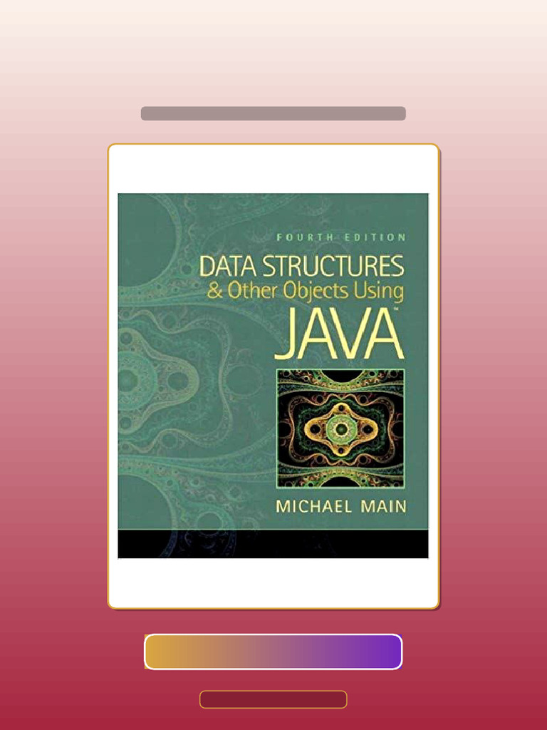 Test Bank for Data Structures and Other Objects Using Java 4th Edition ...