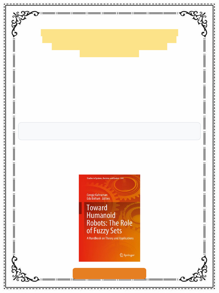 Toward Humanoid Robots: The Role of Fuzzy Sets: A Handbook On Theory ...