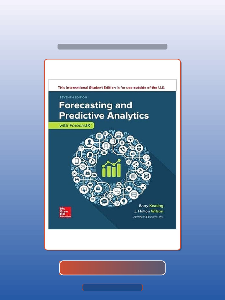Forecasting and Predictive Analytics 7th Edition by Keating Test Bank ...