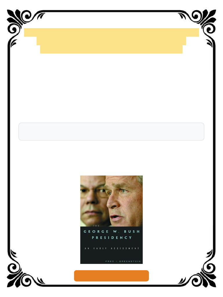 The George W Bush Presidency An Early Assessment 2003. Corr 2nd ...