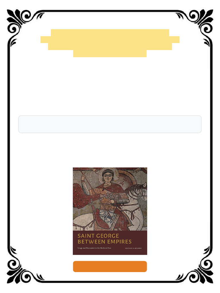 Saint George Between Empires Image and Encounter in The Medieval East ...