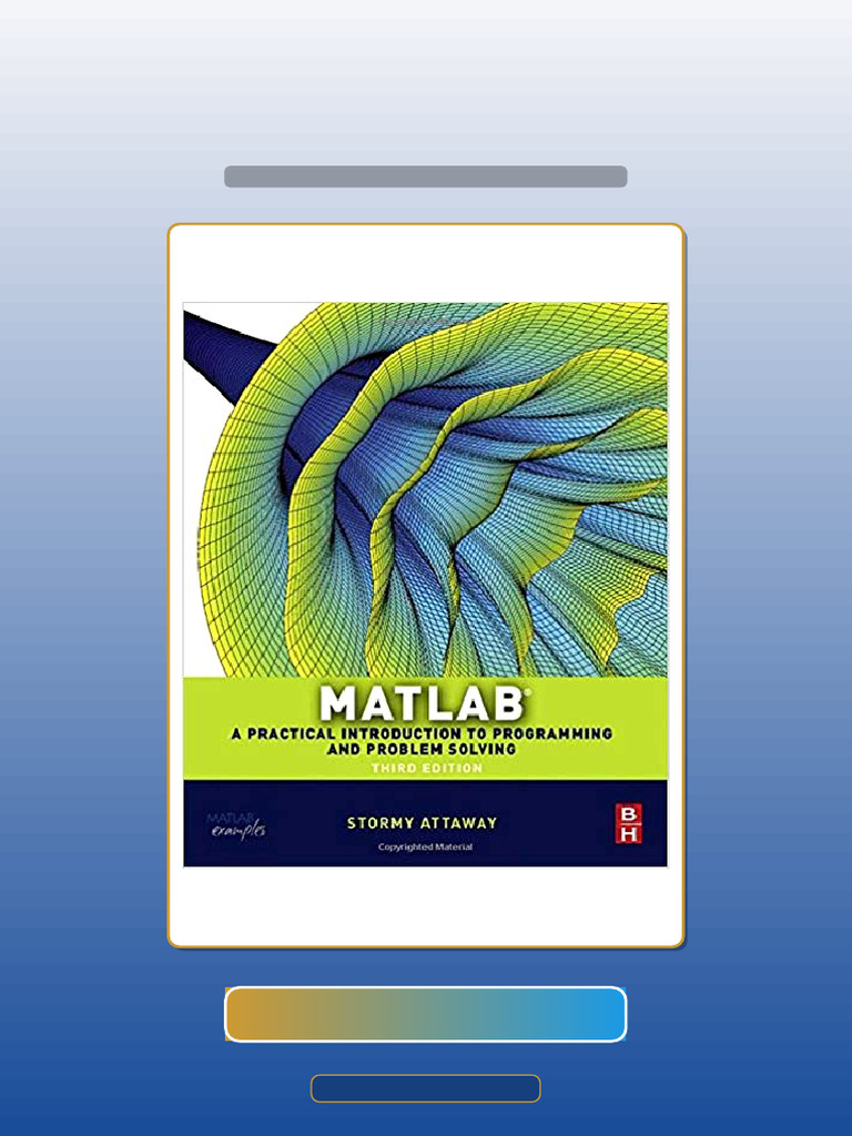 Matlab a Practical Introduction to Programming and Problem Solving 3rd ...