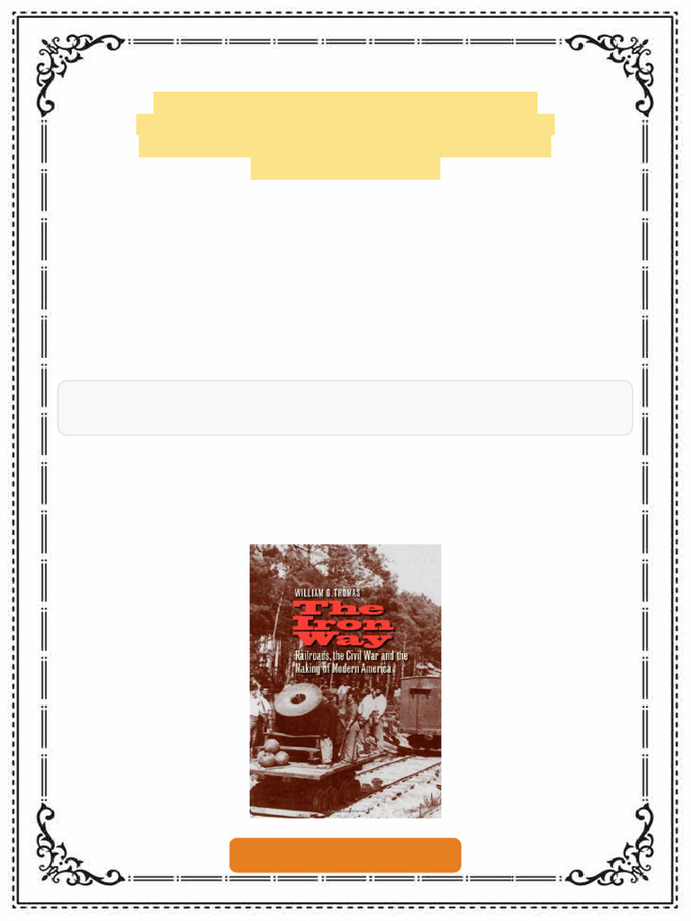 The Iron Way Railroads the Civil War and the Making of Modern America ...