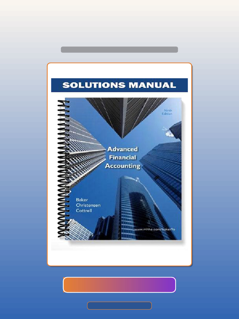 Advanced Financial Accounting 9th Edition by Baker Test Bank | PDF ...