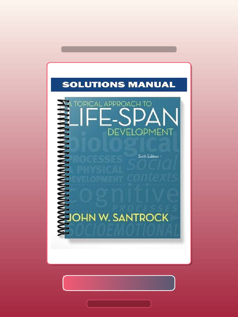 A Topical Approach To LifeSpan Development 6th Edition by Santrock Test ...