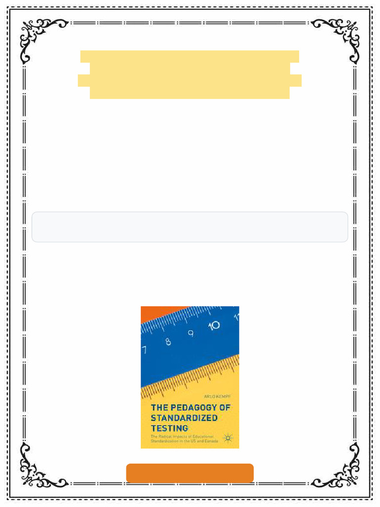The Pedagogy of Standardized Testing: The Radical Impacts of ...