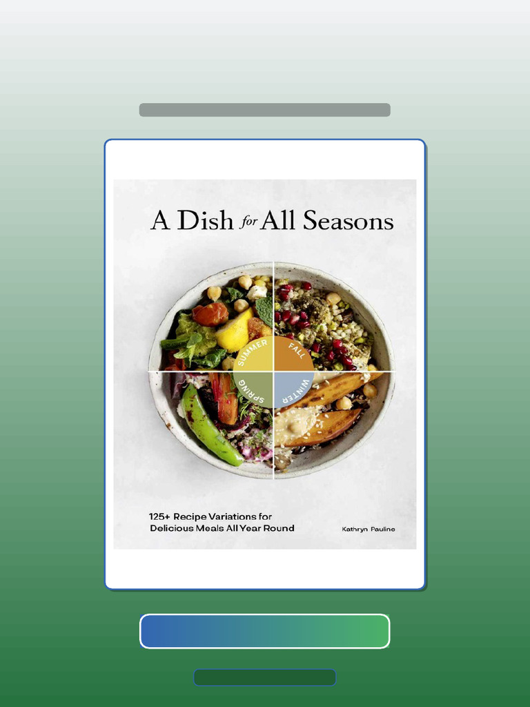 Test Bank For A Dish For All Seasons Kathryn Pauline 9781797207728 ...
