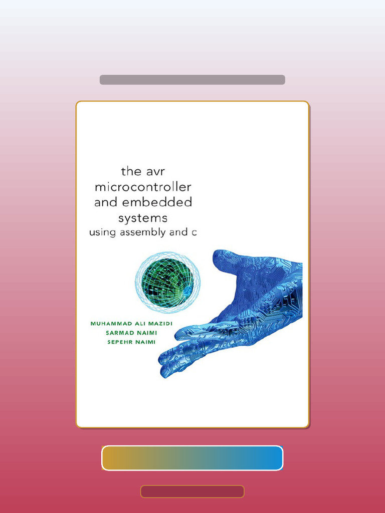 AVR Microcontroller and Embedded Systems Using Assembly and C Muhammad ...
