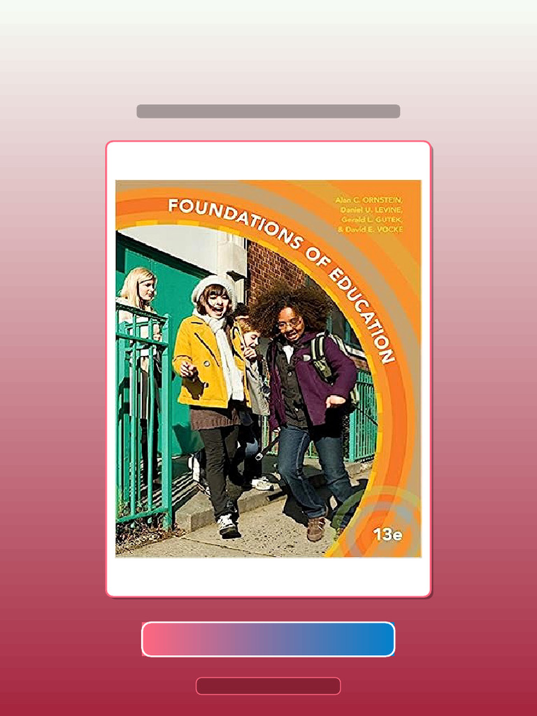 Foundations of Education 13th Edition by Allan C Ornstein Test Bank ...