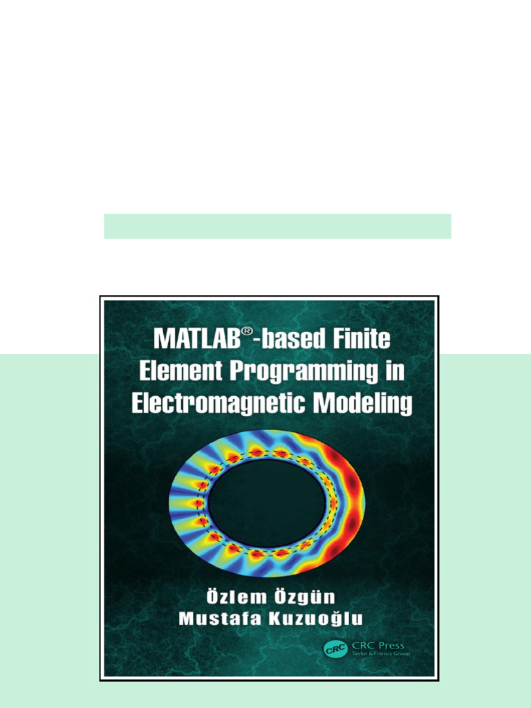 MATLAB(r) based Finite Element Programming in Electromagnetic Modeling ...