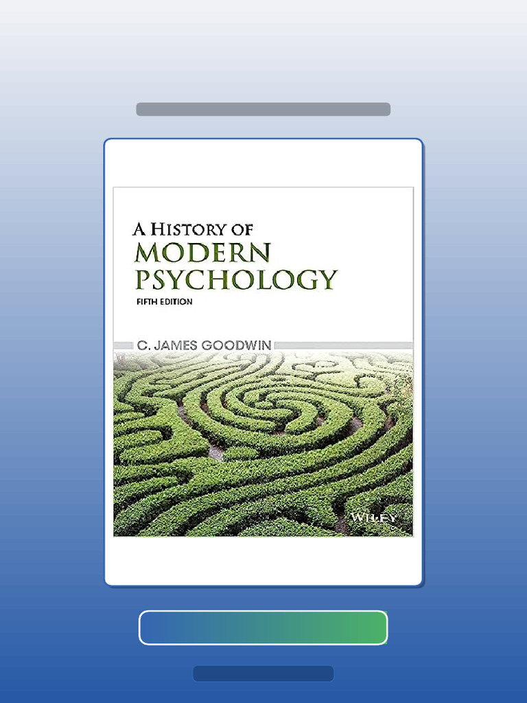 A History of Modern Psychology 5th Edition by C James Goodwin Test Bank ...