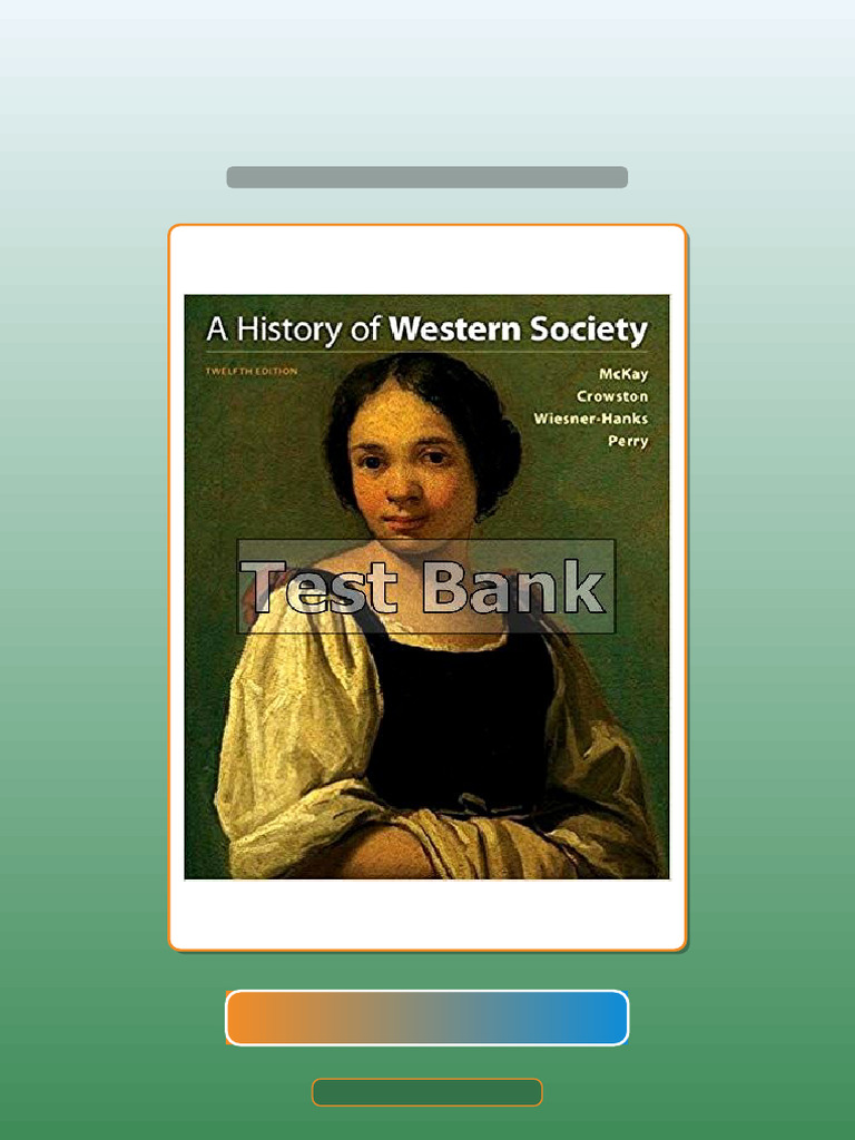 Test Bank For History of Western Society Combined Volume 12th Edition ...