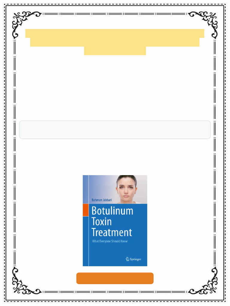 Botulinum Toxin Treatment What Everyone Should Know Bahman Jabbari Full ...