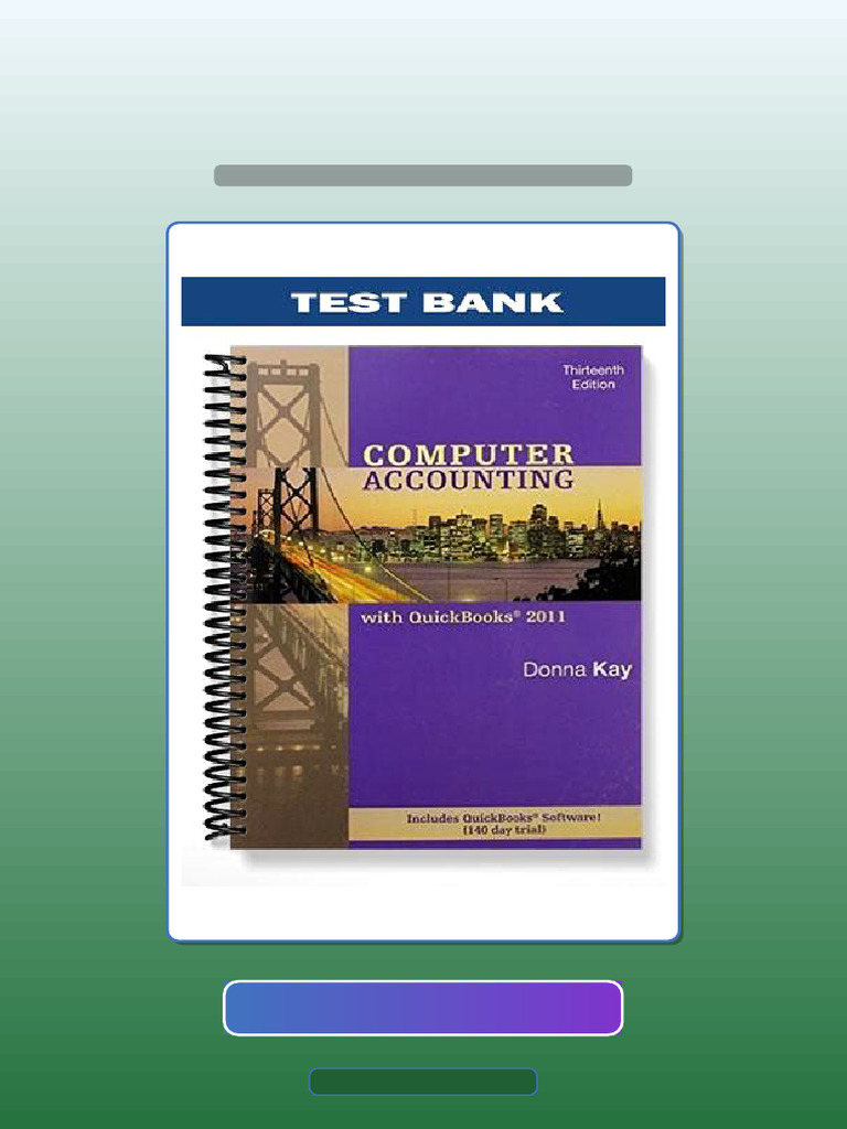 Computer Accounting With QuickBooks 2011 13th Edition by Donna Kay Test ...