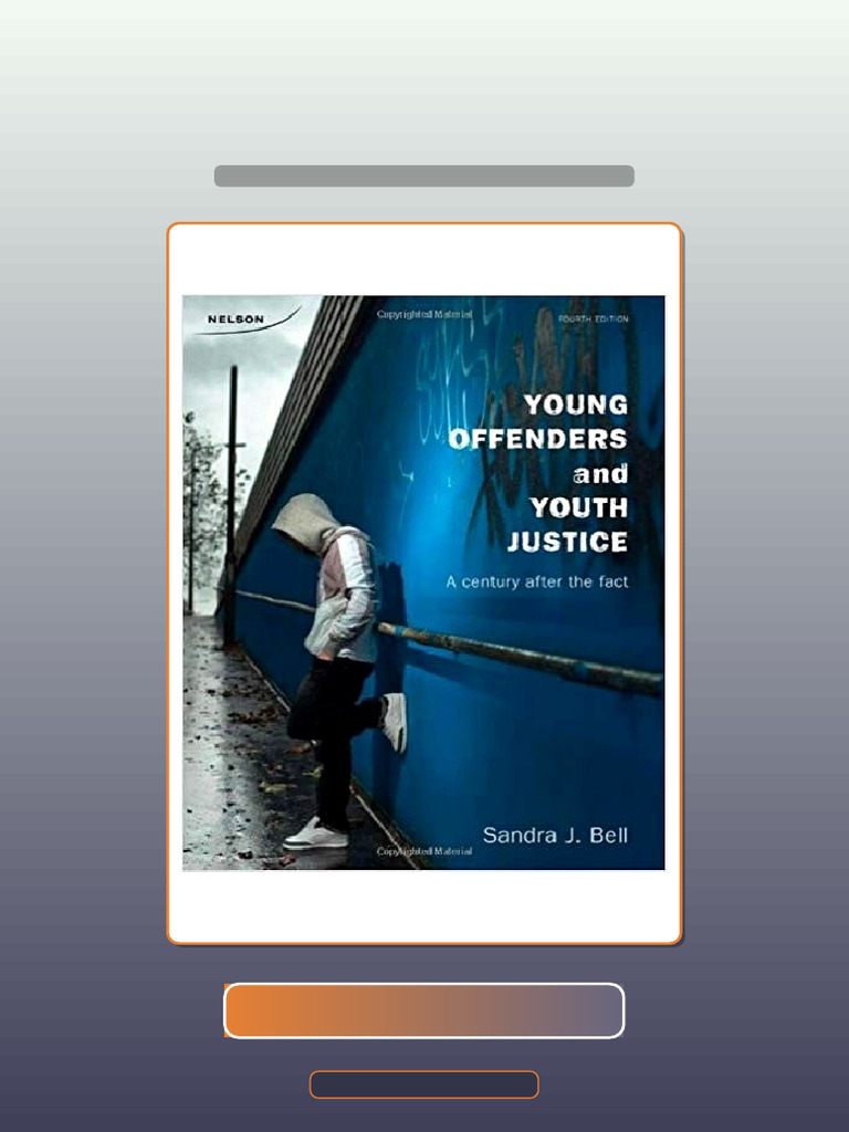 Test Bank For Young Offenders and Youth Justice A Century After The ...