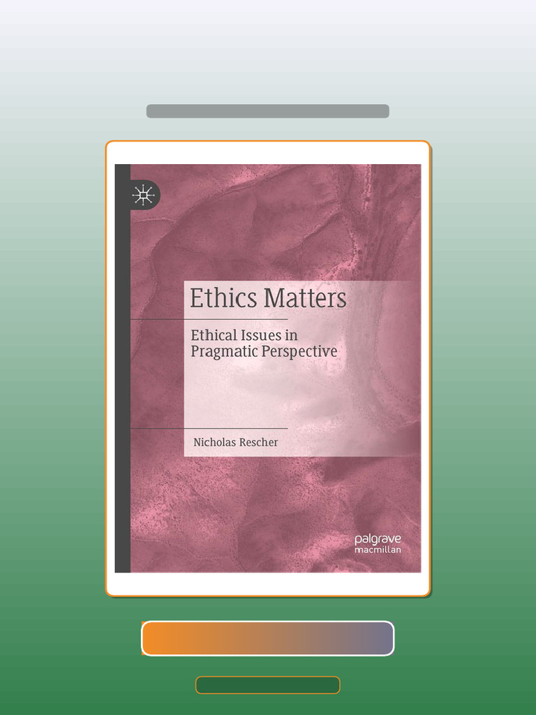 Test Bank For Ethis Matters Ethical Issus in Pragmatic Perspective 1st ...