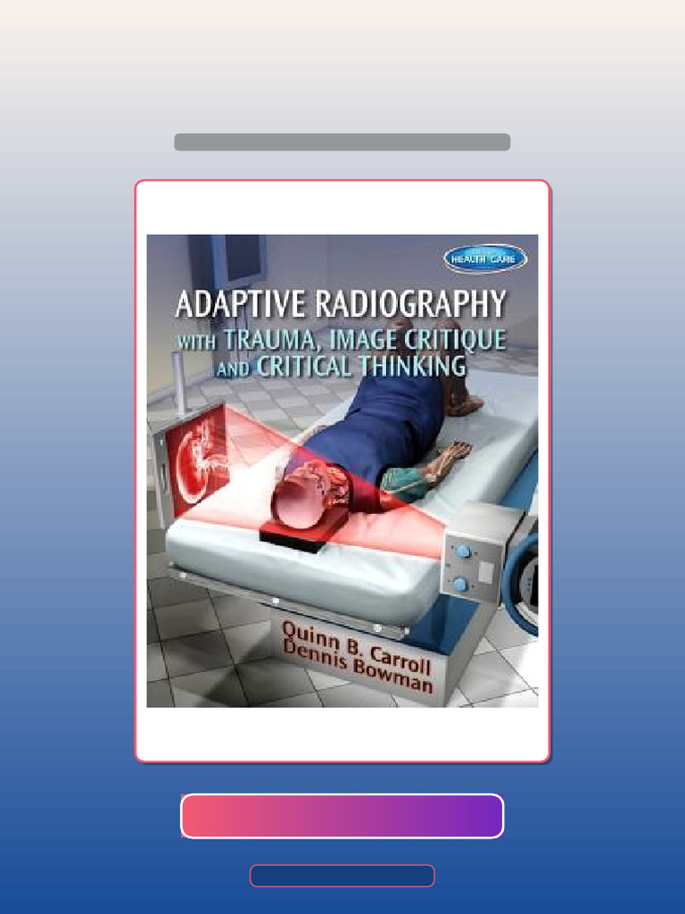 Test Bank for Adaptive Radiography With Trauma Image Critique and ...