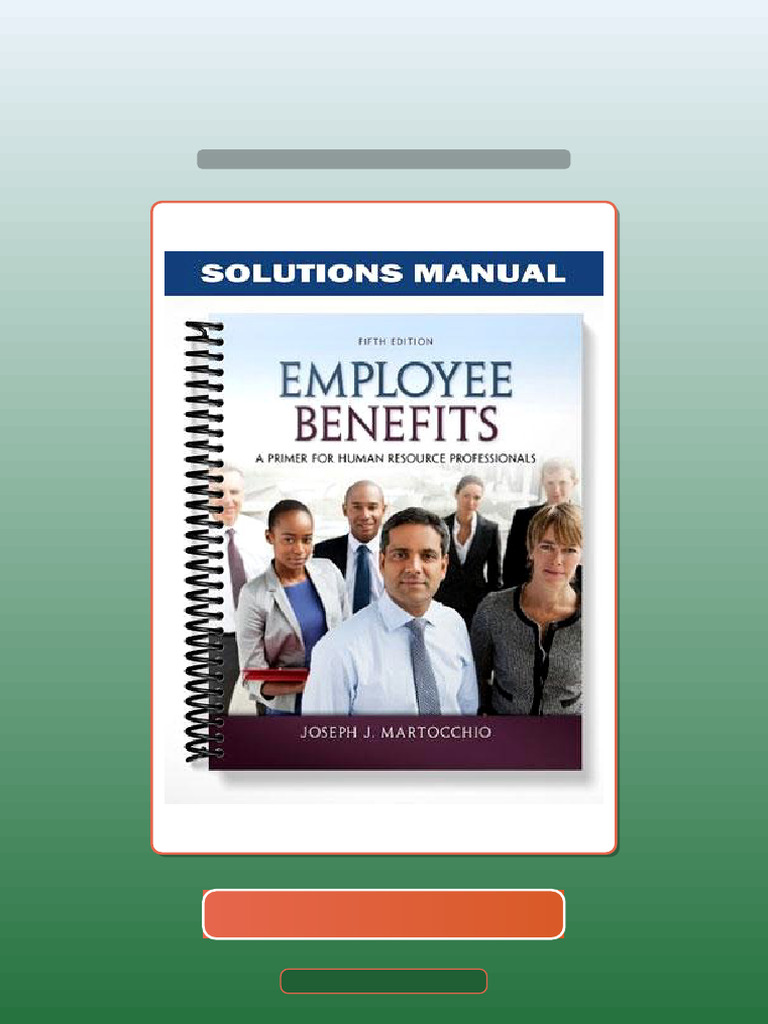 Employee Benefits 5th Edition by Martocchio Test Bank | PDF ...
