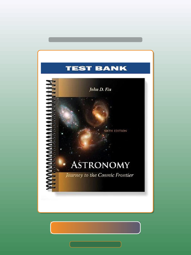 Astronomy Journey to Cosmic Frontier 6th Edition by Fix Test Bank | PDF ...