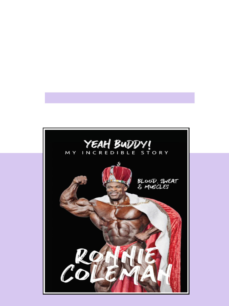 Yeah Buddy! My Incredible Story! Ronnie Coleman Ronnie Coleman & Lee ...
