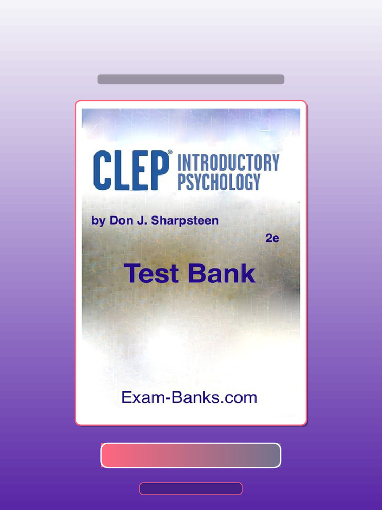 CLEP Introductory Psychology by Sharpsteen Test Bank | PDF | Multiple ...