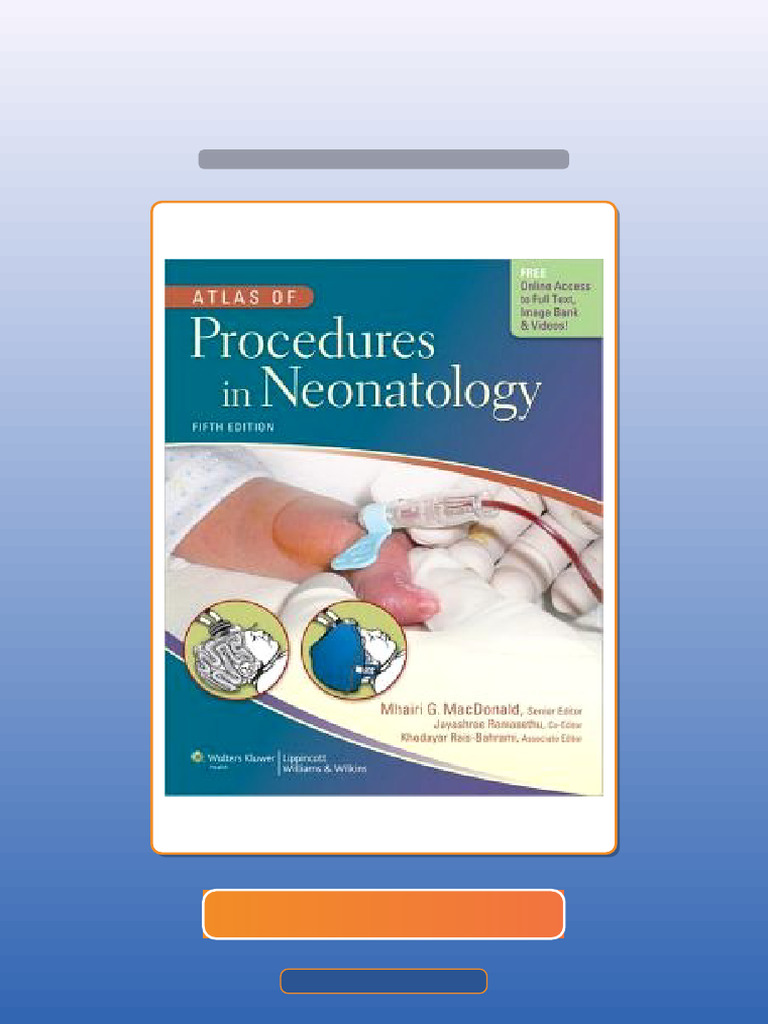 Test Bank for Atlas of Procedures in Neonatology 5th Edition | PDF ...