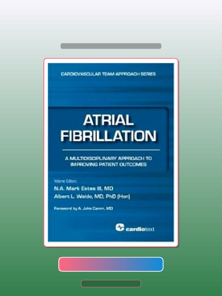 Test Bank For Atrial Fibrillation A Multidisciplinary Approach To ...