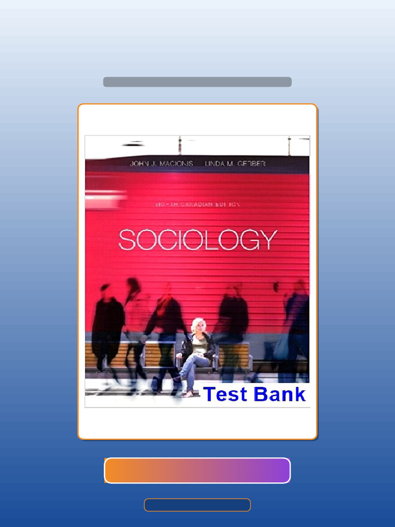 Test Bank For Sociology Canadian 8th Edition Macionis Exam Prep | PDF ...
