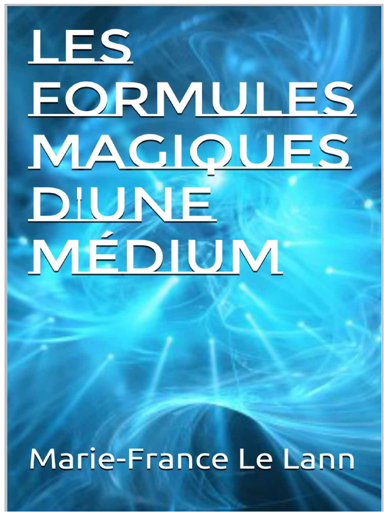 The Magic Formulas of A Medium (French Edition) | PDF | Mediumship ...