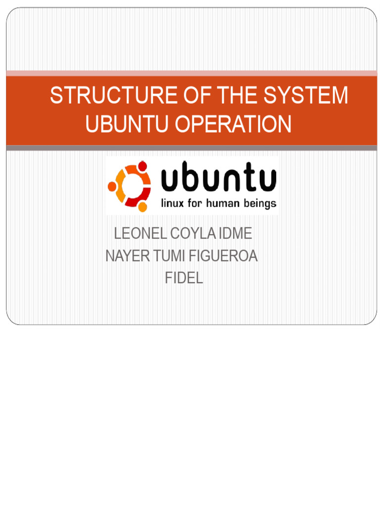 STRUCTURE OF THE UBUNTU OPERATING SYSTEM.pptx | PDF | Operating System ...
