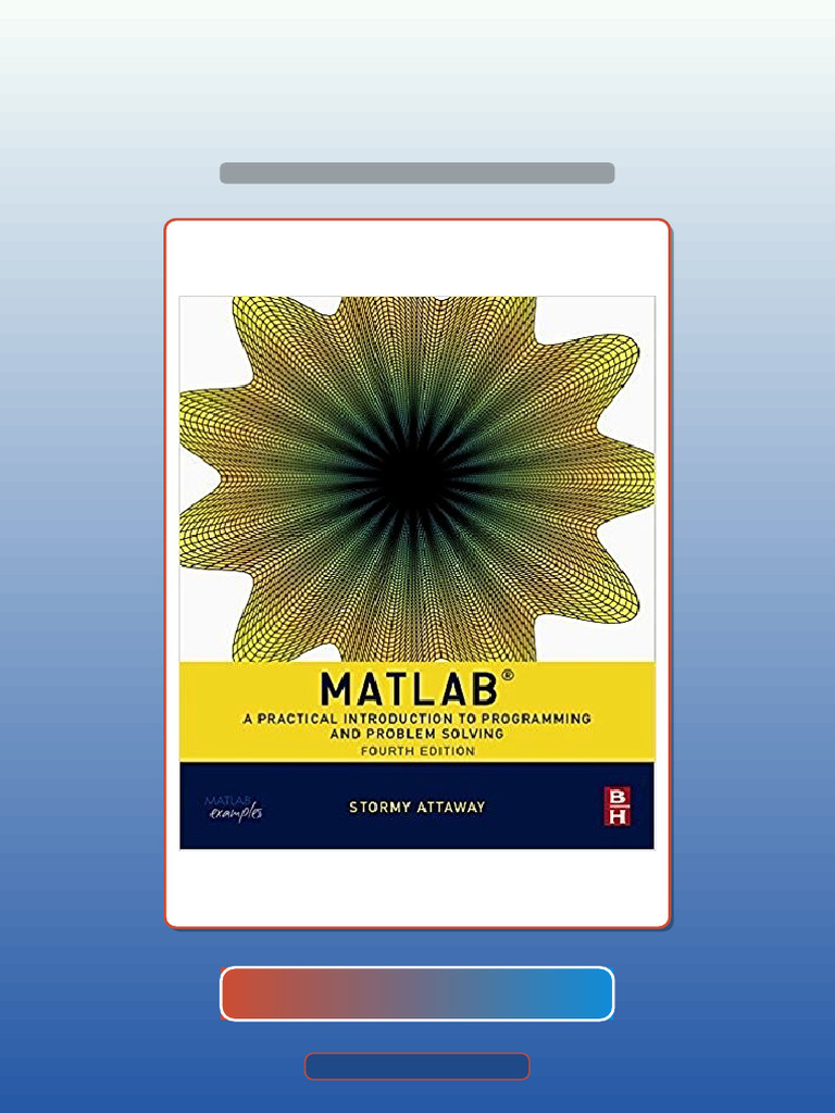 Matlab a Practical Introduction to Programming and Problem Solving 4th ...