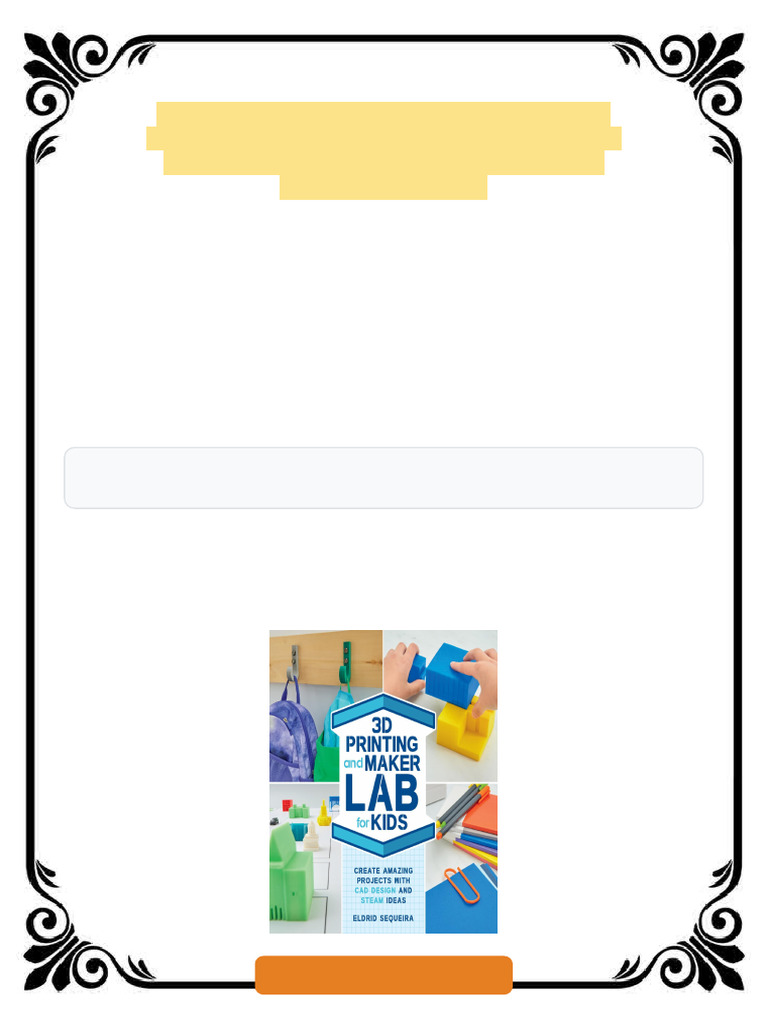 3D Printing and Maker Lab For Kids Create Amazing Projects With CAD ...