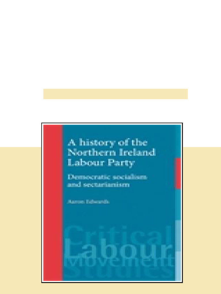 A History of the Northern Ireland Labour Party Democratic Socialism and ...
