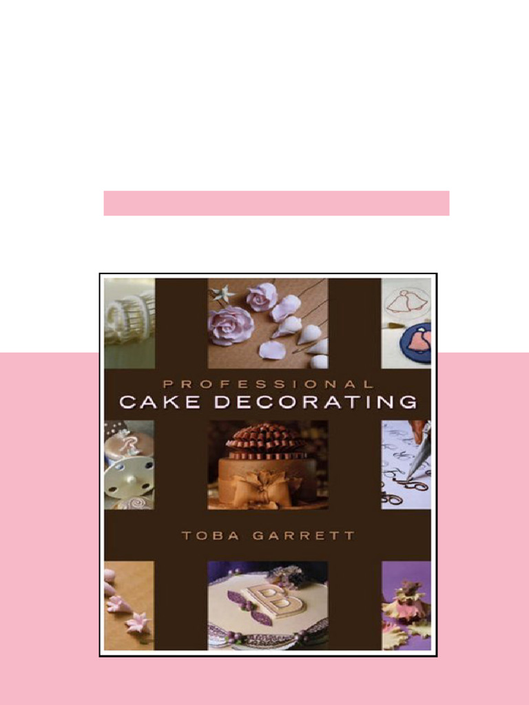 Professional Cake Decorating 1st Edition Toba M. Garrett G Digital ...