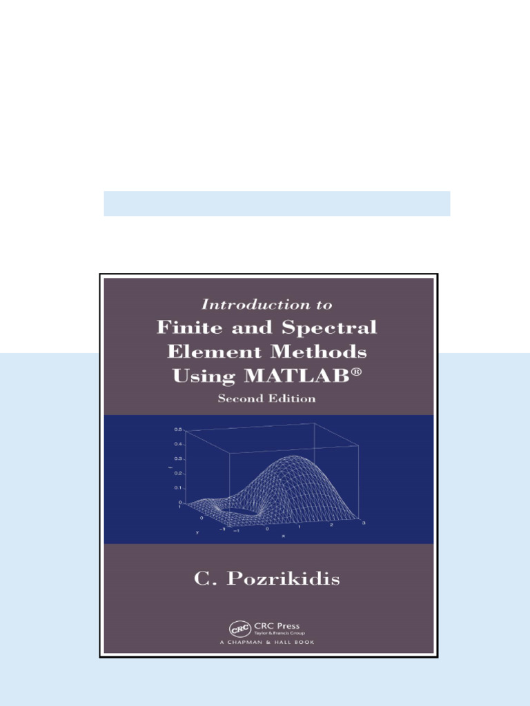 Introduction to Finite and Spectral Element Methods Using MATLAB 2nd ...